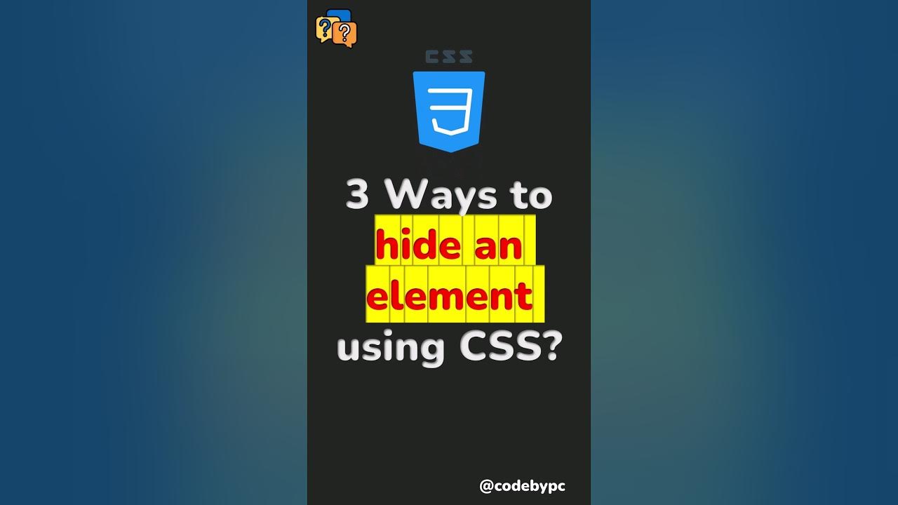 3 𝐖𝐚𝐲𝐬 𝐭𝐨 𝐡𝐢𝐝𝐞 𝐚𝐧 𝐞𝐥𝐞𝐦𝐞𝐧𝐭 𝐮𝐬𝐢𝐧𝐠 𝐂𝐒𝐒 || 𝐉𝐚𝐯𝐚𝐒𝐜𝐫𝐢𝐩𝐭 𝐈𝐧𝐭𝐞𝐫𝐯𝐢𝐞𝐰 𝐐𝐮𝐞𝐬𝐭𝐢𝐨𝐧𝐬 #shorts #css3 - YouTube