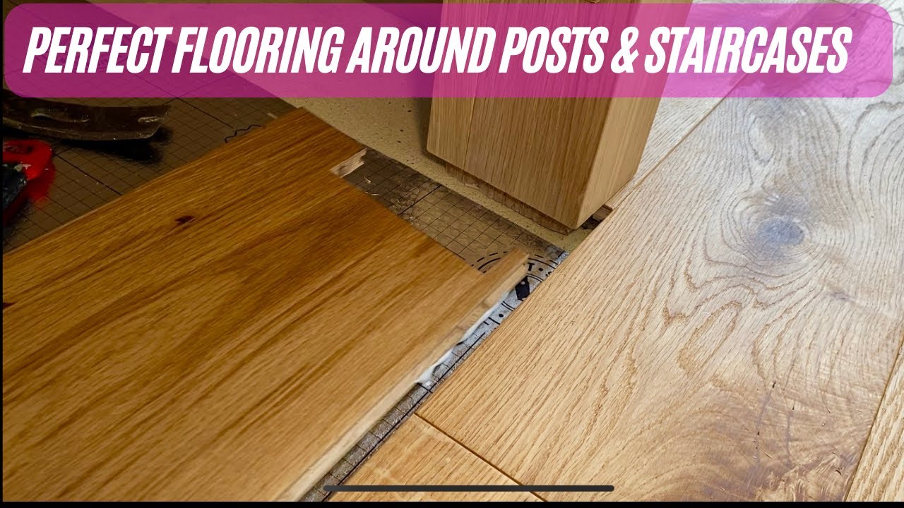 How to install floor around Posts and Staircases. - YouTube