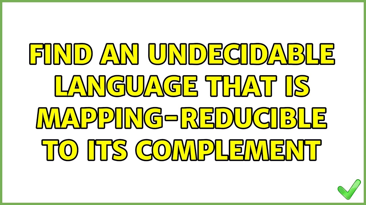 Find an undecidable language that is mapping-reducible to its ...