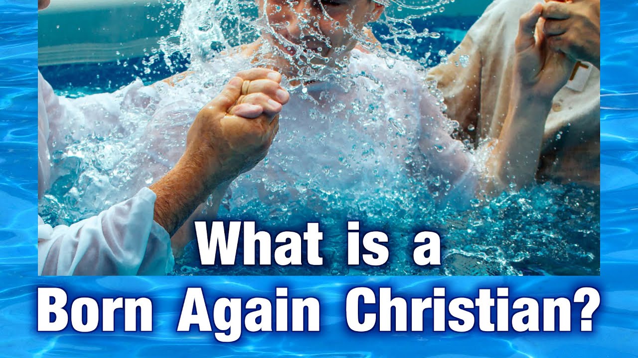 What is a born again Christian? - YouTube