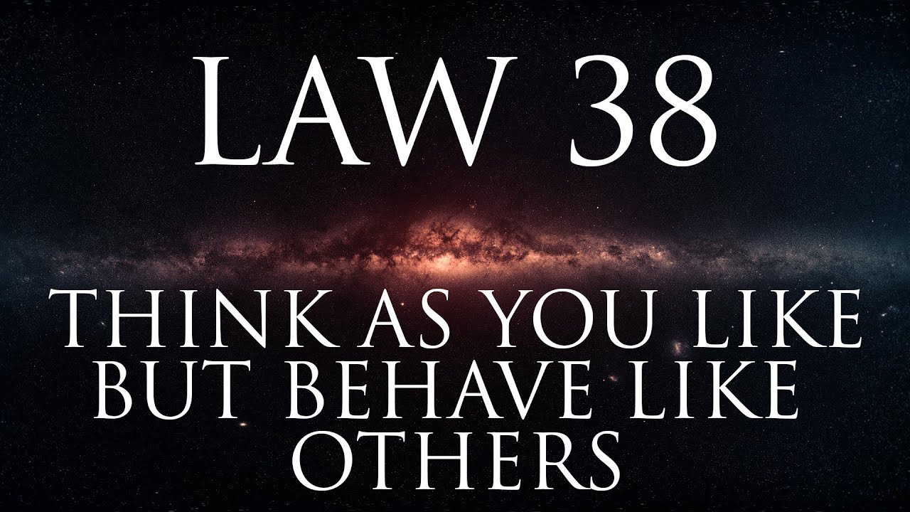 Law 38: Think as you like but behave like others - YouTube