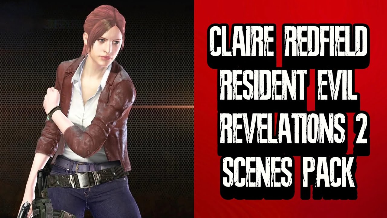 CLAIRE REDFIELD | RESIDENT EVIL REVELATIONS 2 | SCENES PACK - YouTube