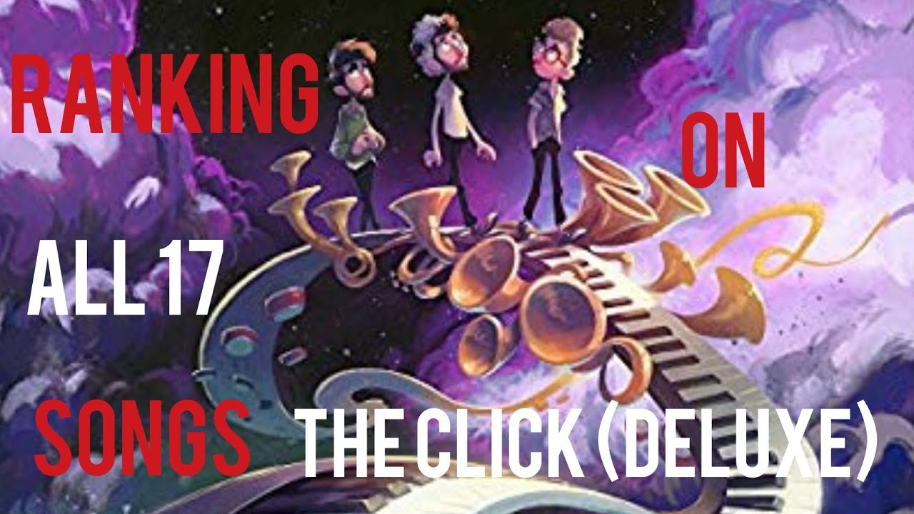 Ranking All 17 Songs on AJR's The Click (Deluxe) - YouTube
