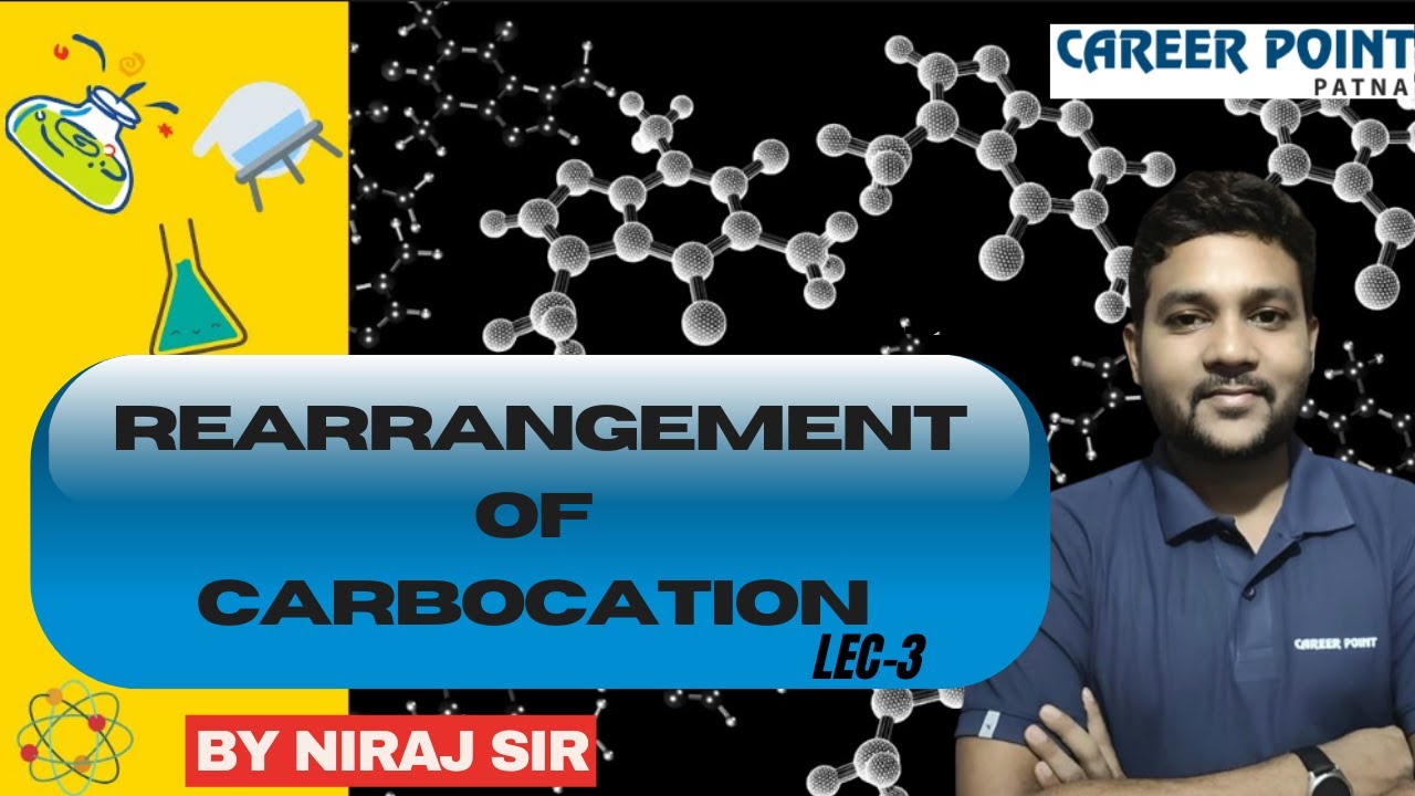 Rearrangement of Carbocation |GOC| CHEMISTRY| BY NIRAJ SIR - YouTube
