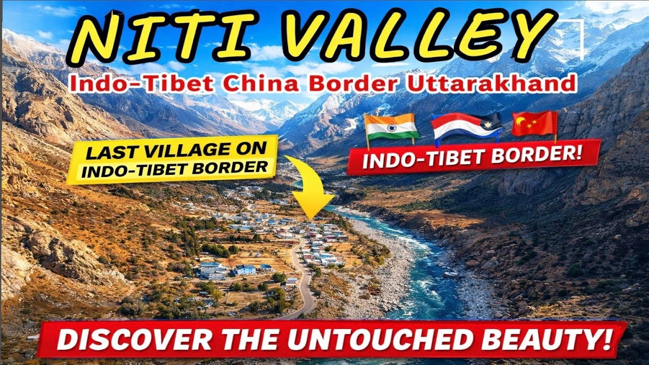 Niti Valley – Discover the untouched beauty of Uttarakhand ️🌄Last ...