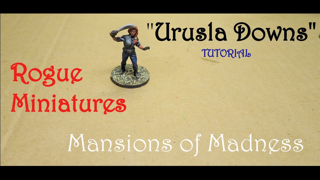 Painting Ursula Downs, Mansions of Madness (tutorial, how I paint ...