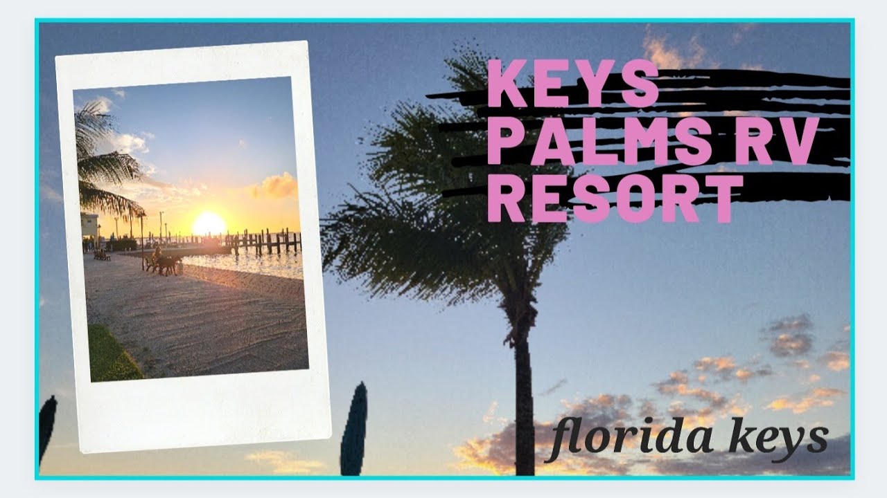 Florida keys RV camping keys Palms Rv Resort. - YouTube
