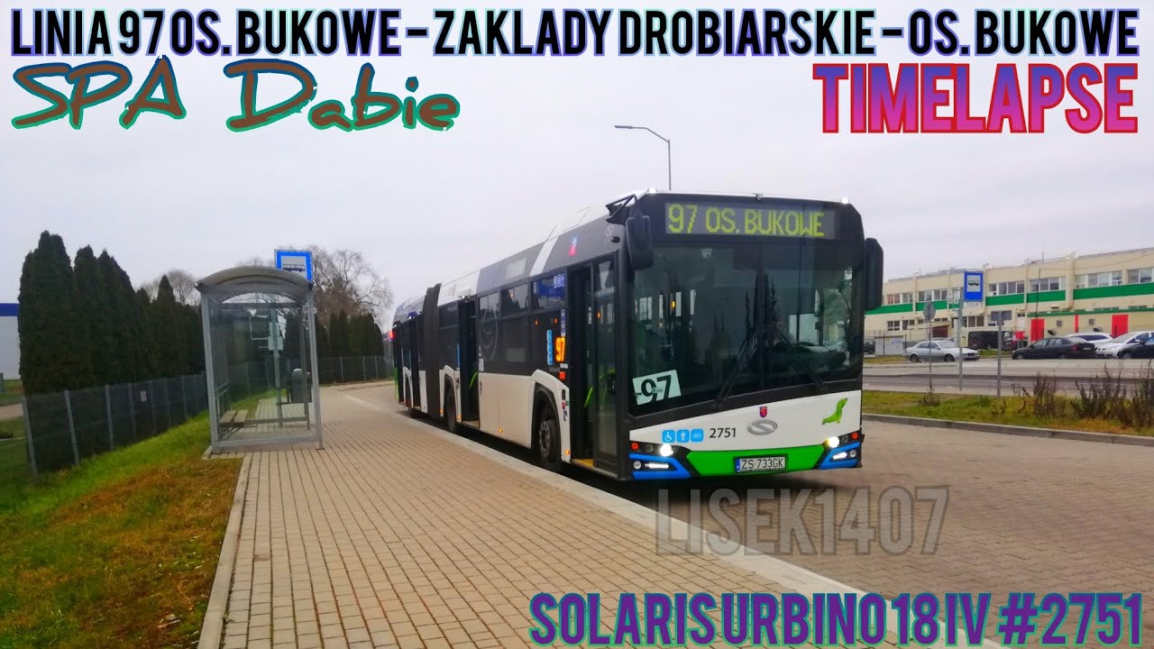 [TIMELAPSE] Szczecin linia 97 Osiedle Bukowe - Zakłady Drobiarskie ...