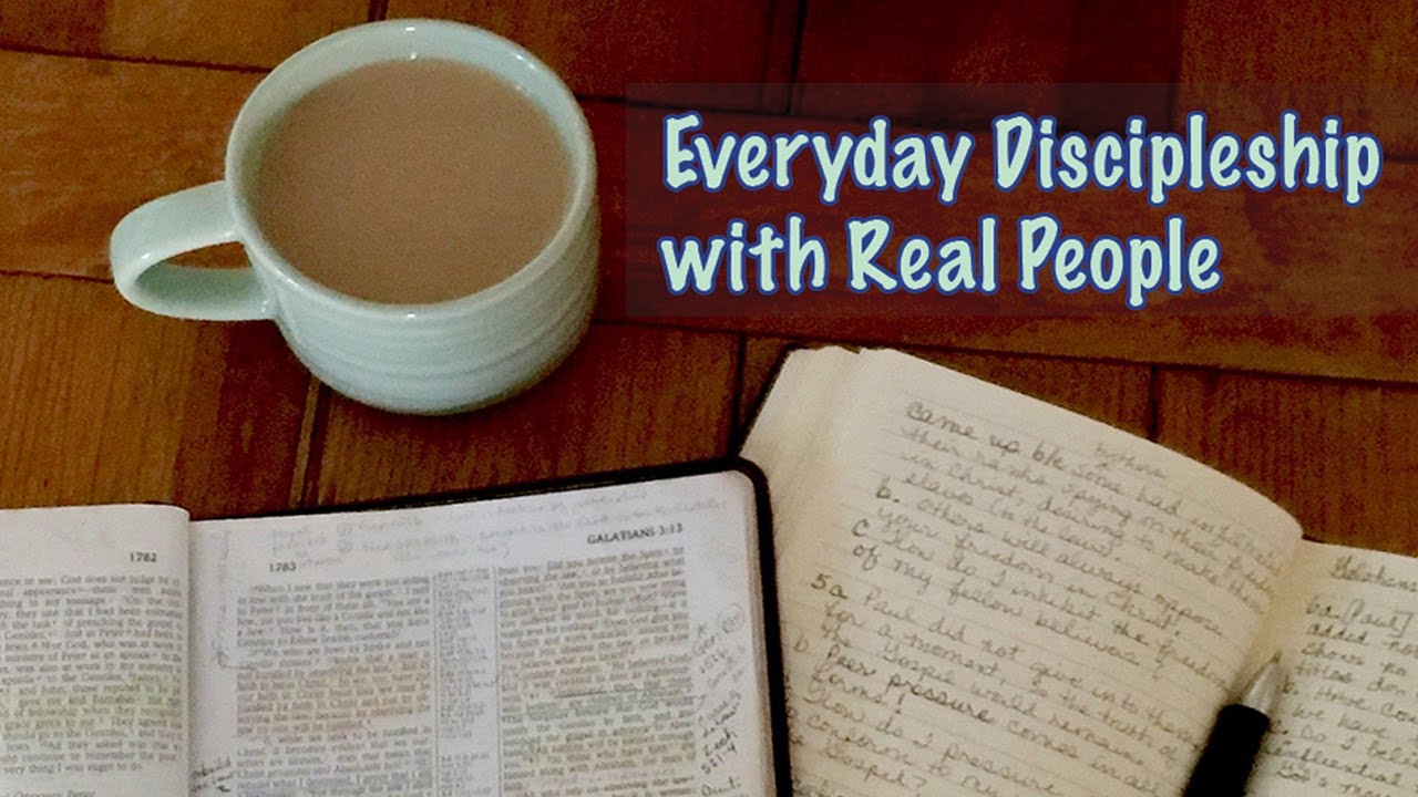 Everyday Discipleship with Real People Wk3 - YouTube