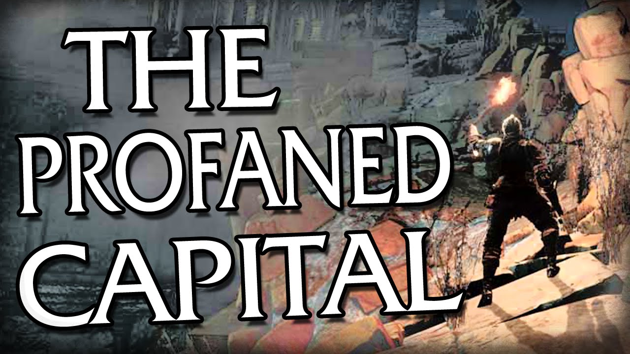 THE PROFANED CAPITAL - Dark Souls 3: Hollow's Blind Playthrough [Ep 22 ...