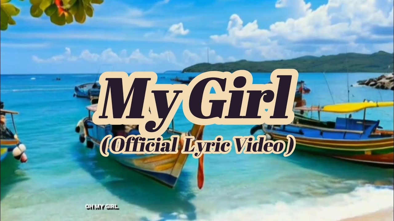 My Girl { Official Lyric Video } - YouTube