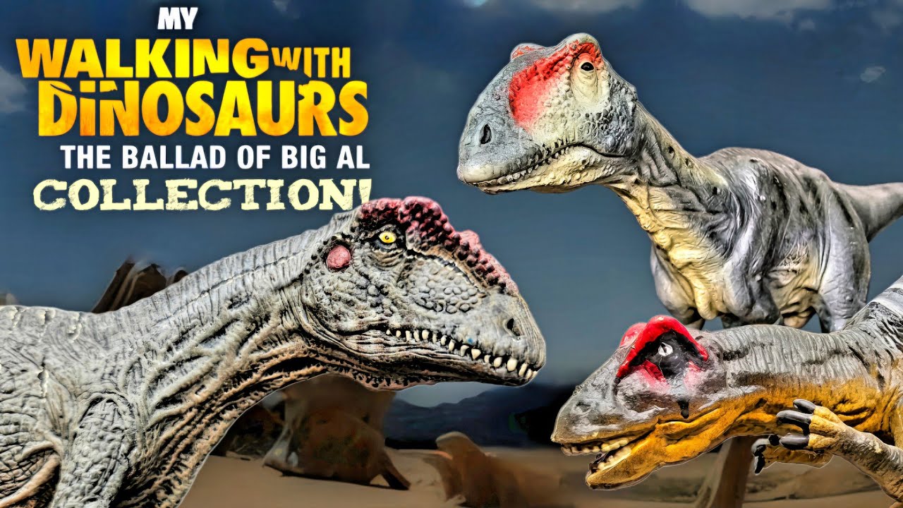 My Walking with Dinosaurs Big Al the Allosaurus Collection!!! - YouTube