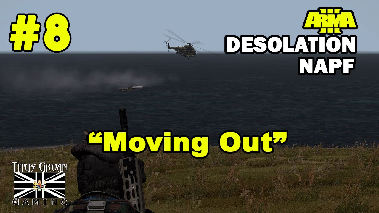 S01E08 ArmA 3 Desolation Napf: "Moving Out" - YouTube