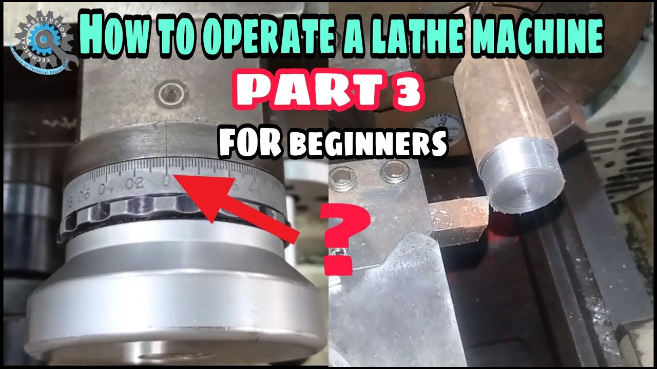 How to operate a lathe machine part 3। লেদ মেশিন কিভাবে চালাতে হয় ...
