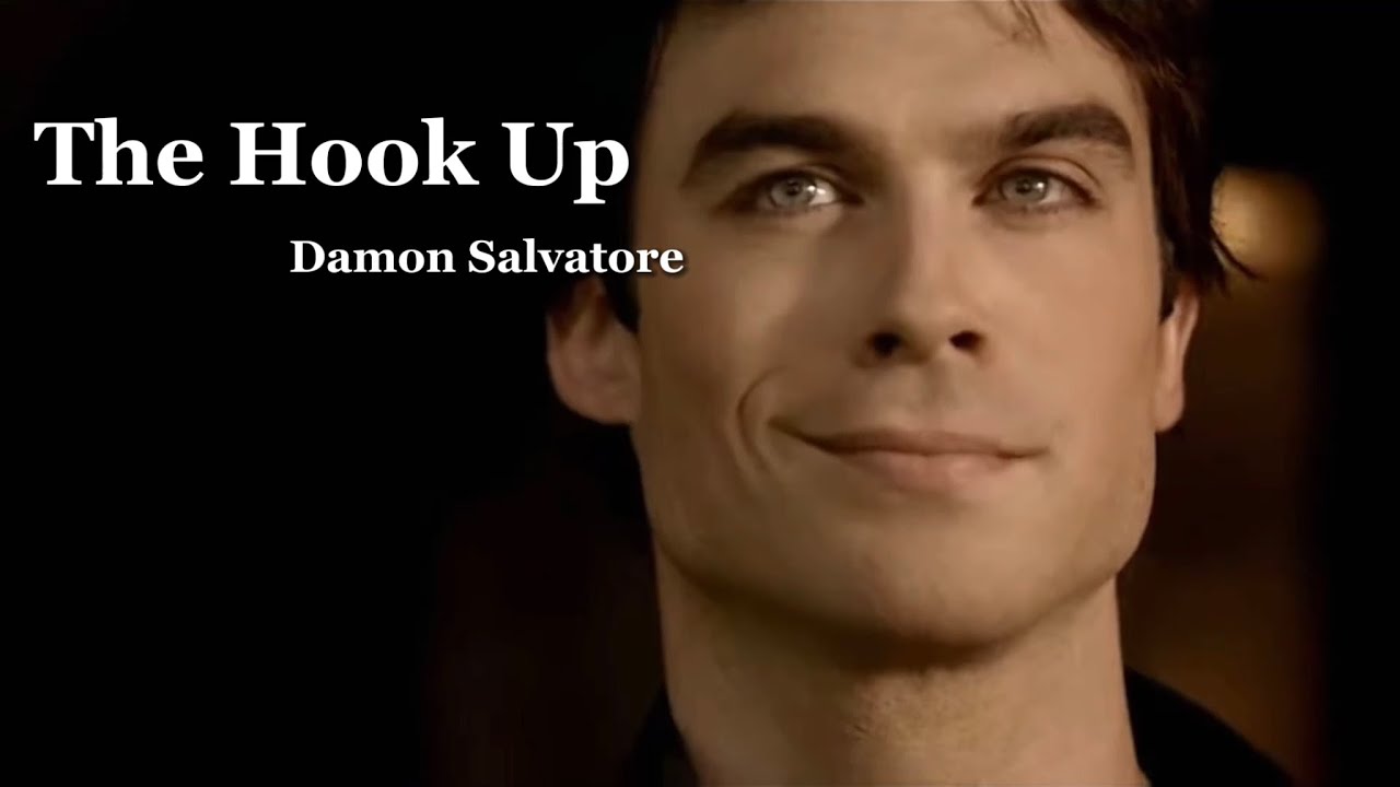Damon Salvatore - The Hook Up - YouTube