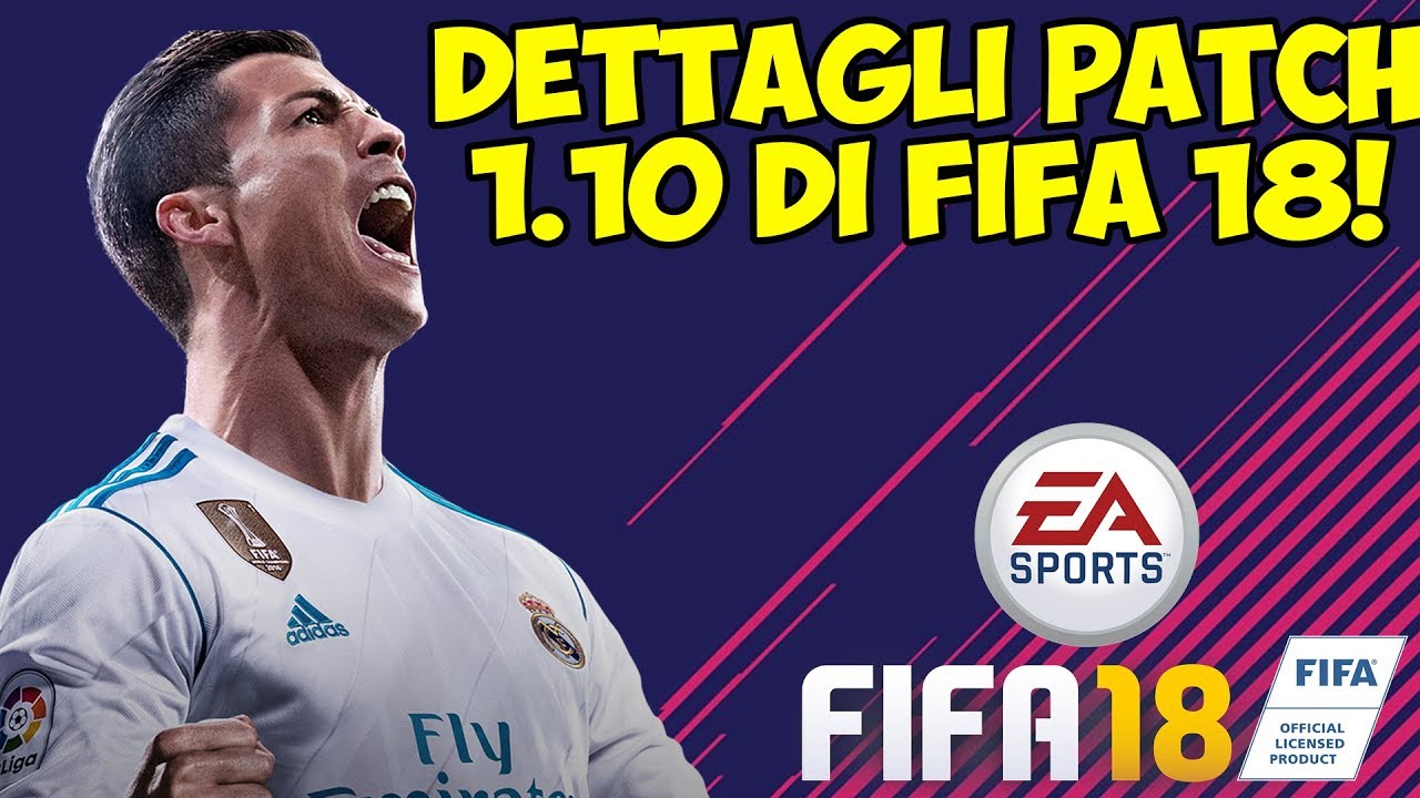 Tutti i Dettagli della Nuova Patch 1.10 di Fifa 18! - YouTube