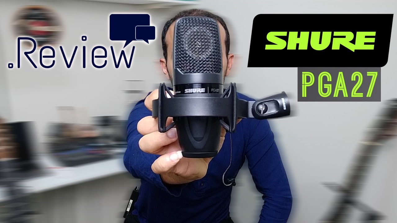 REVIEW MICROFONE CONDENSADOR SHURE PGA 27 LC - YouTube
