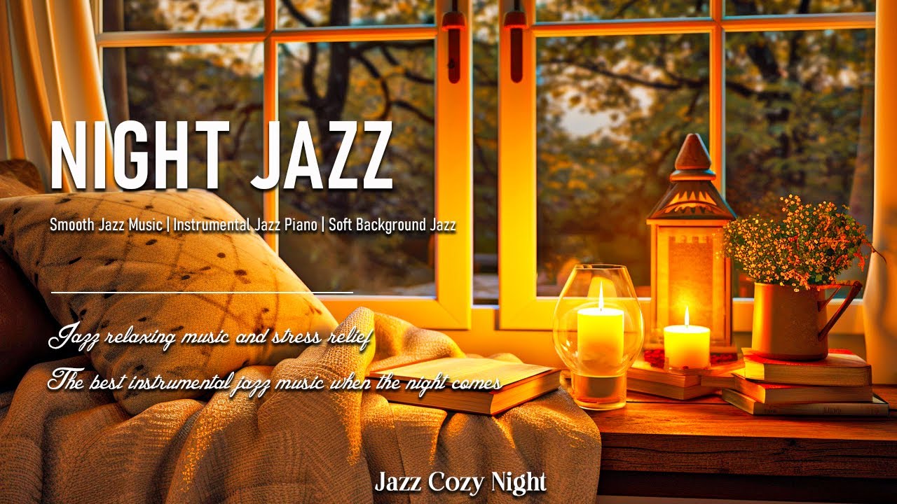 Calm Night Jazz Instrumental Music - Relaxing Late Night Jazz for Sleep ...