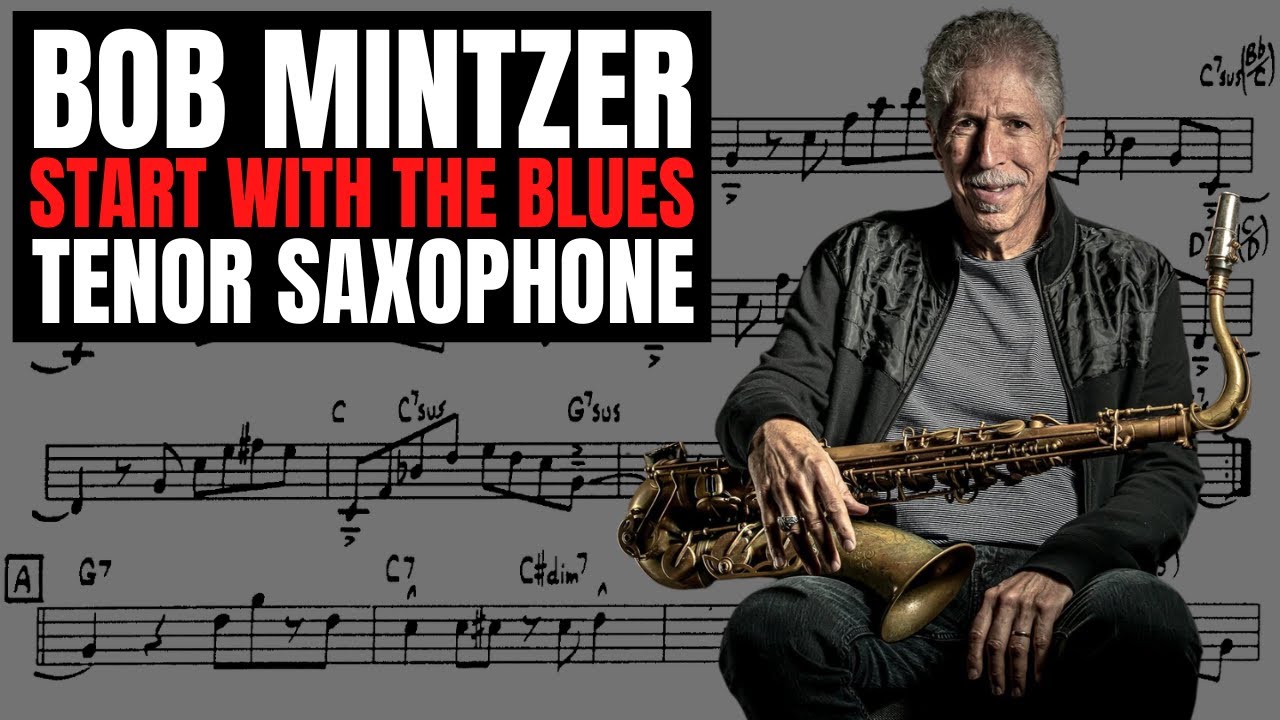BOB MINTZER | START WITH THE BLUES | TENOR SAX TRANSCRIPTION - YouTube