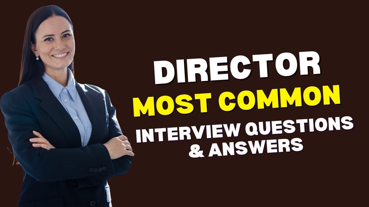 Director Interview Questions And Answers For 2025 YouTube director-interview-questions-and-answers-for-2025-youtube