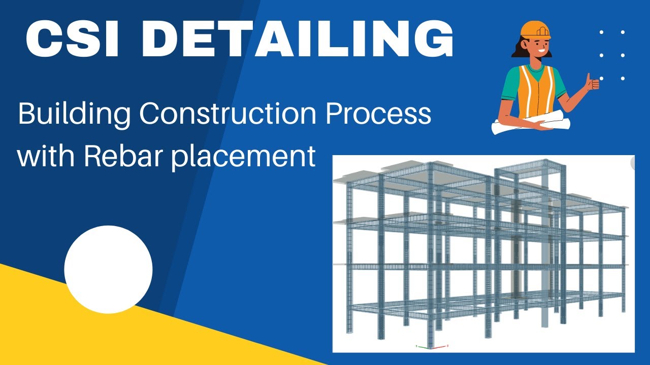 Csi Detailing | Building Construction Process | step by step | with ...