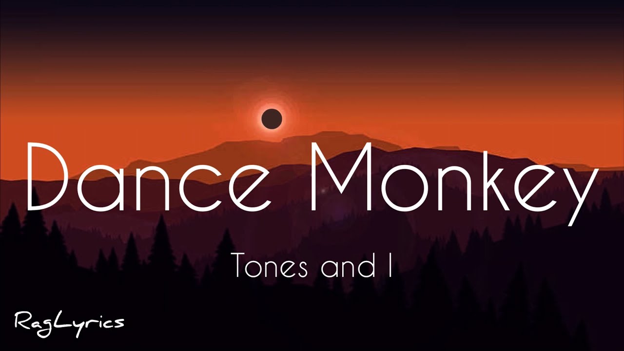 Dance Monkey by Tones and I (Lyric Video) Dance for me, Dance for me ...