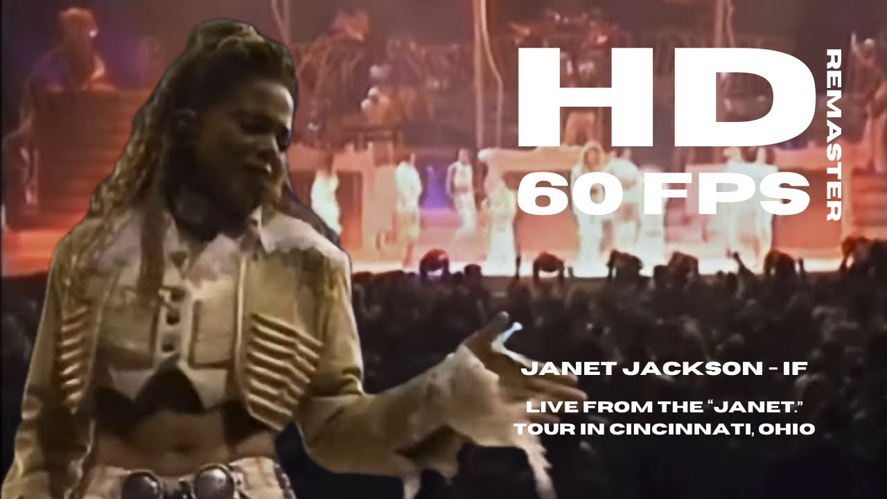 Janet Jackson - If - Live from the “janet.” World tour in Cincinnati ...