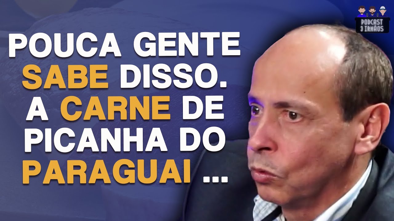 EXECUTIVO CONTA O SEGREDO DA CARNE DE PICANHA ORIUNDO DO PARAGUAI ...