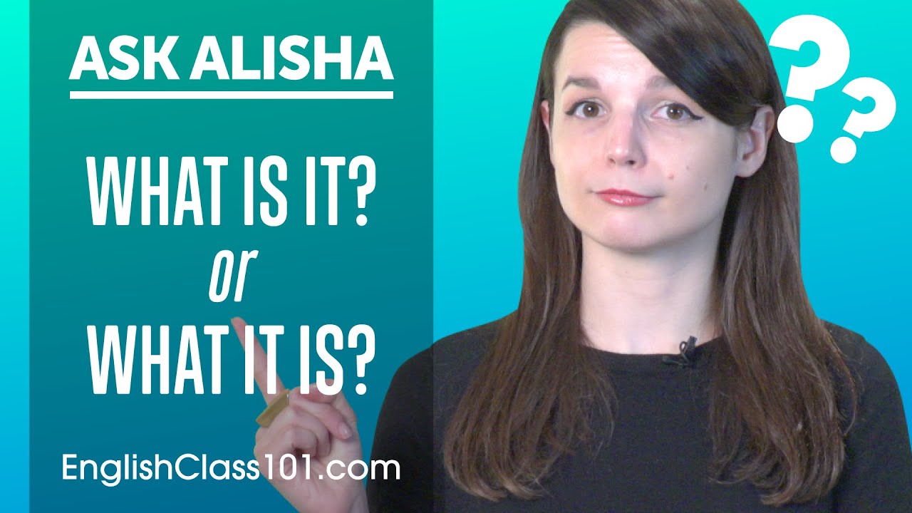 Sentence Structure: What is it or What it is? Confusing English - YouTube
