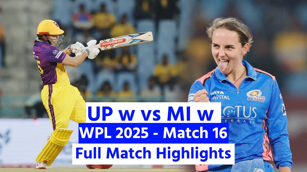 WPL 2025 Match 16 Full Highlights | UP w vs MI w Full Match Highlights ...