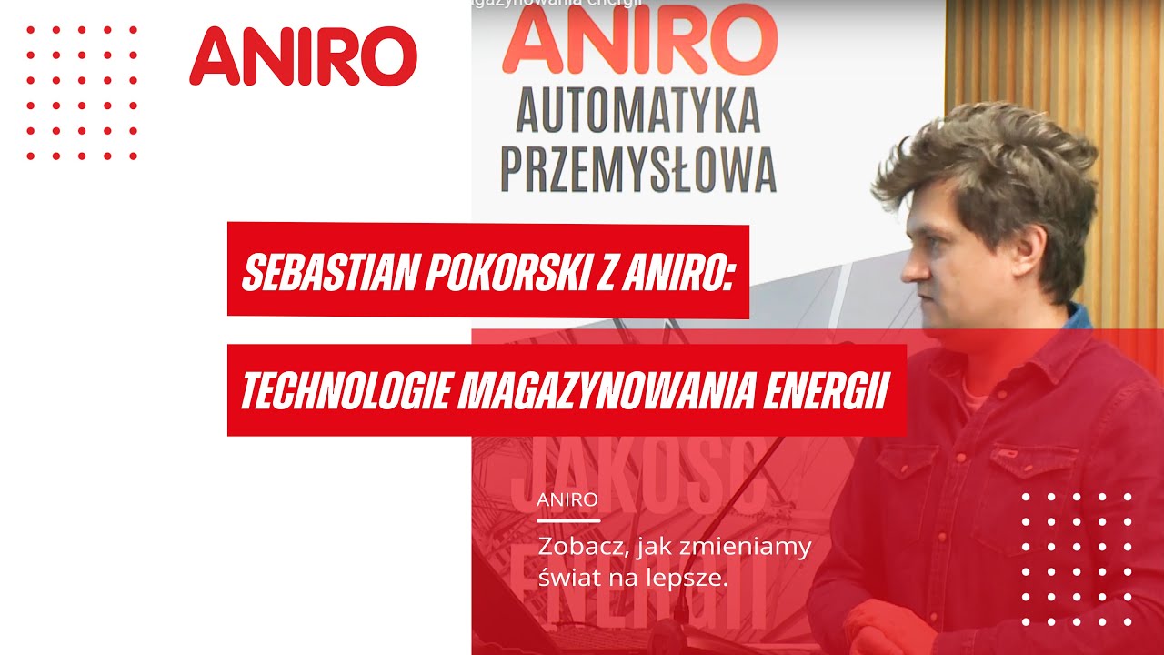 Sebastian Pokorski z ANIRO: Technologie magazynowania energii - YouTube