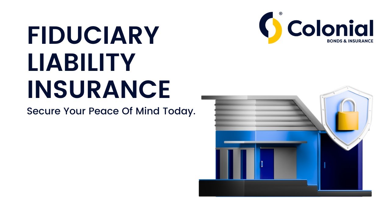 Fiduciary Liability Insurance | Colonial Surety Company - YouTube