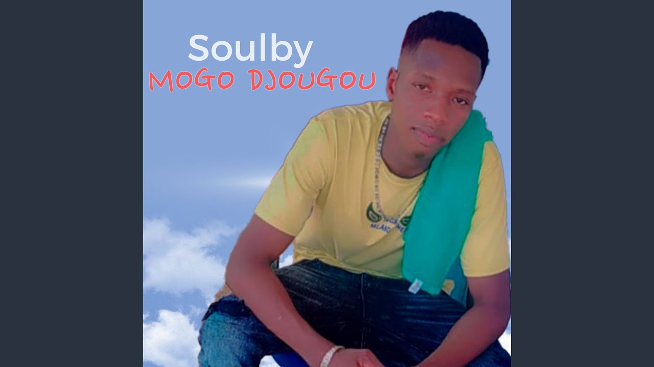 Mogo Djougou - Soulby - YouTube