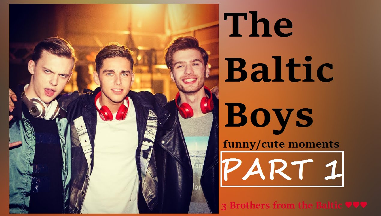 The Baltic Boys funny/cute moments (PART 1) - YouTube