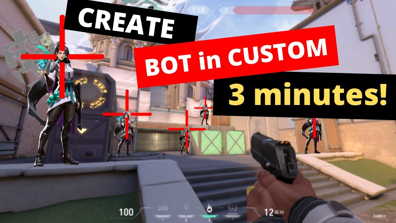 HOW TO CREATE BOT IN CUSTOM VALORANT || PEEKING, LINEUPS, DART, CAM ...