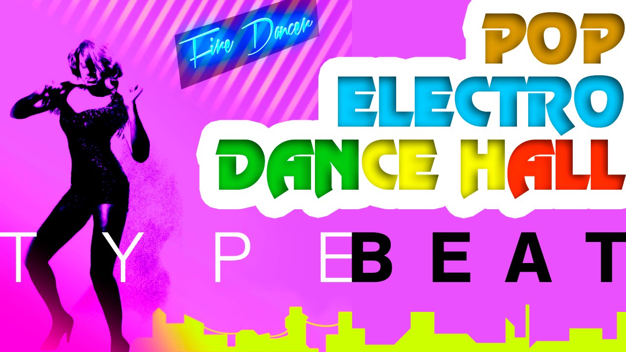 🌑 DANCE HALL / POP / ELECTRO Instrumental 💃"FIRE DANCER"💃 Beyoncé ...