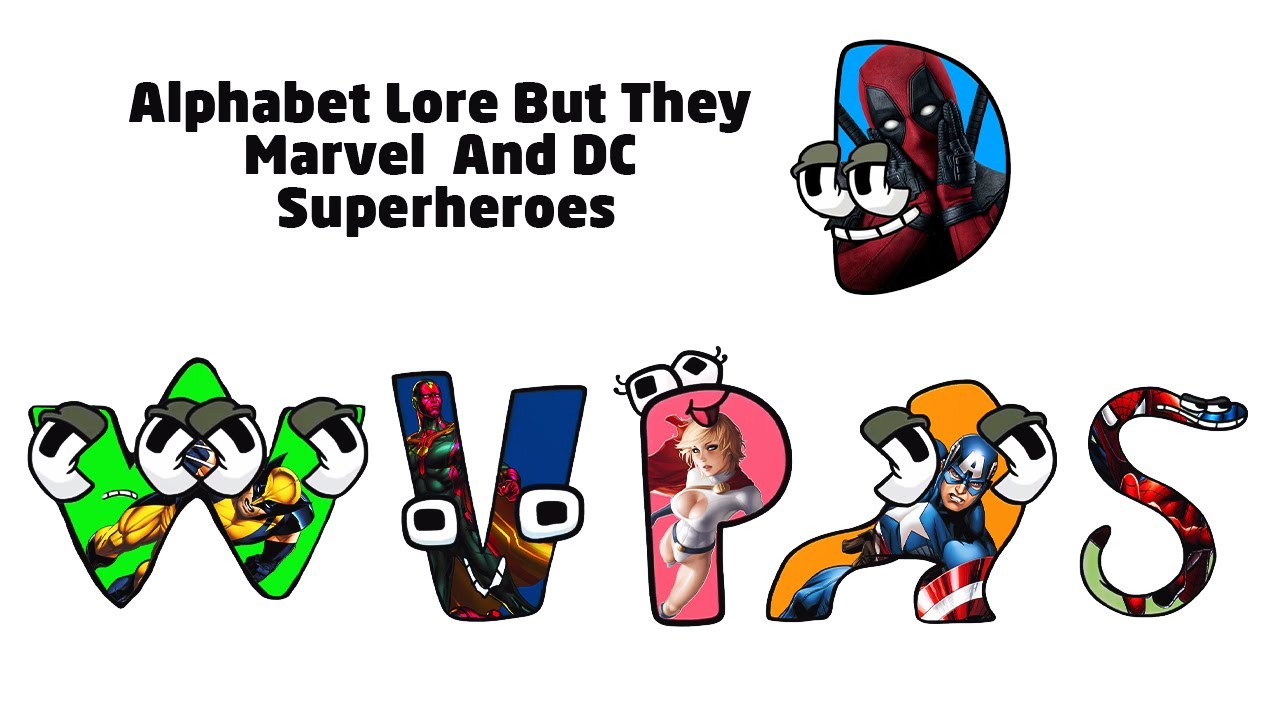 Alphabet Lore But They Marvel And DC Superheroes (a-z..) - YouTube
