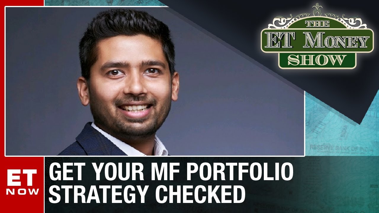 Get Your MF Portfolio Strategy Checked | The ET Money Show - YouTube