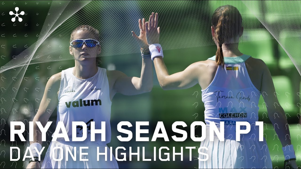 Riyadh Season Premier Padel P1 : Highlights day 1 (women) - YouTube