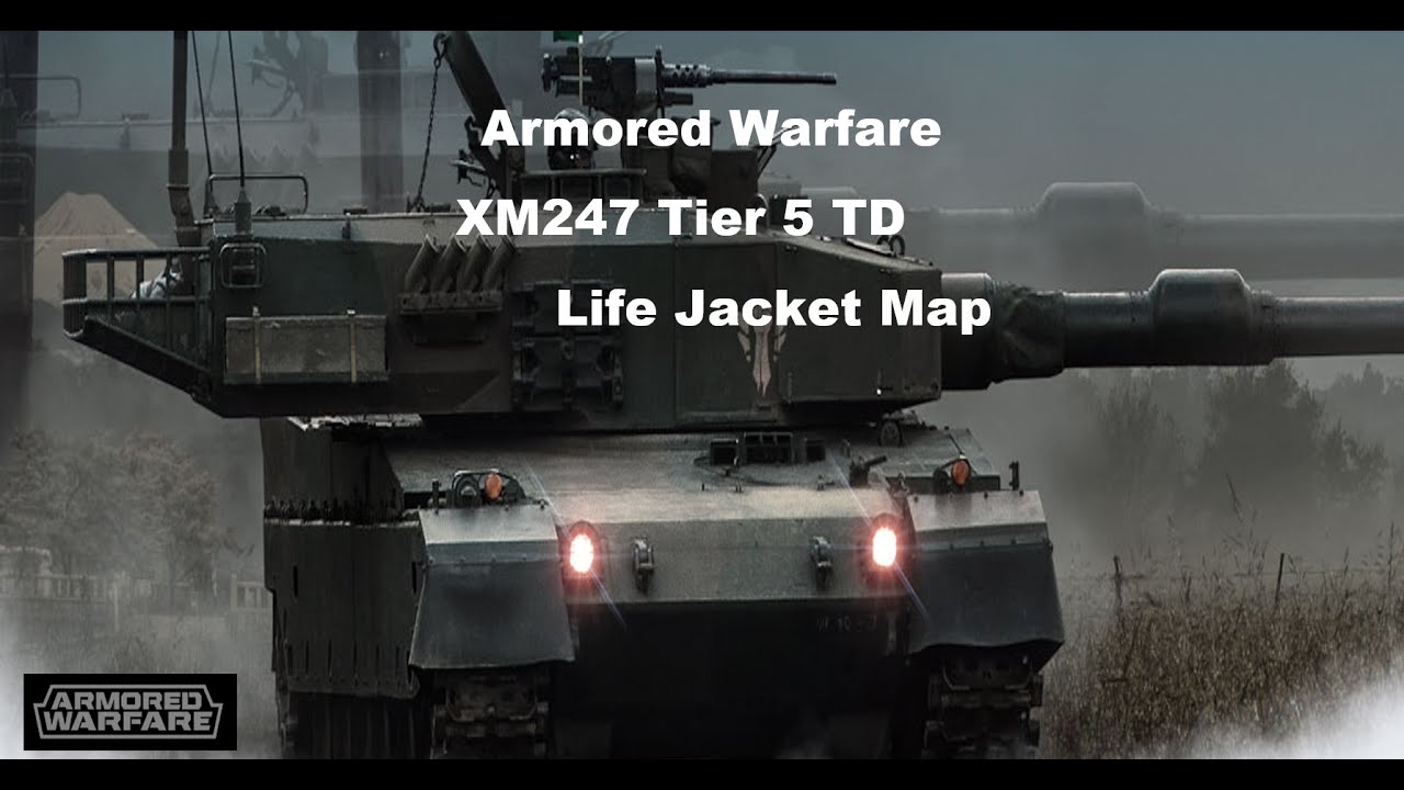 Armored Warfare - XM247 Life Jacket Map - YouTube