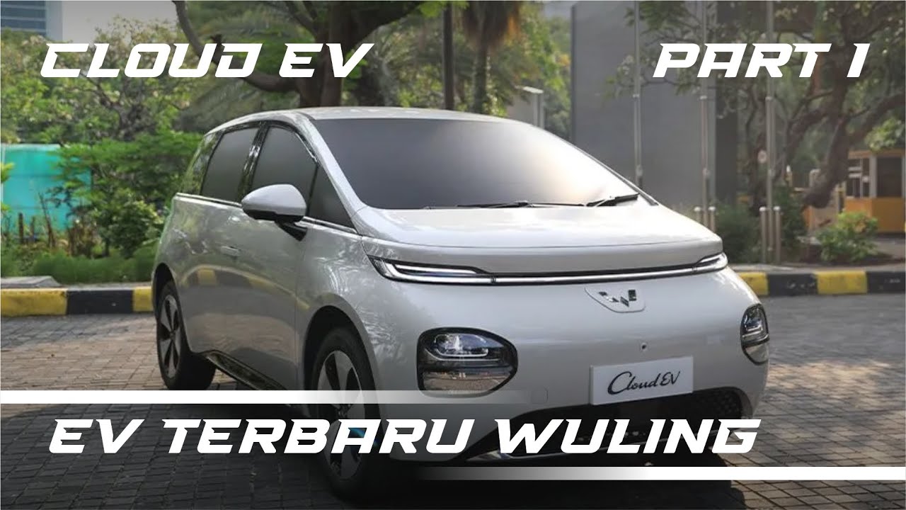 EV TERBARU WULING : SEGUDANG FITUR CLOUD EV | BERSAMA WULING ARISTA SM RAJA | MEDAN | PART 1 ...