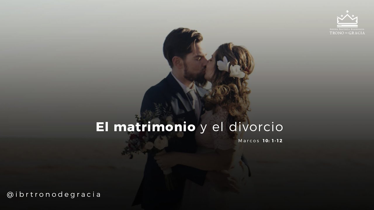 El Matrimonio y EL divorcio / Marcos 10: 1-12 / Ps. Plinio Orozco - YouTube