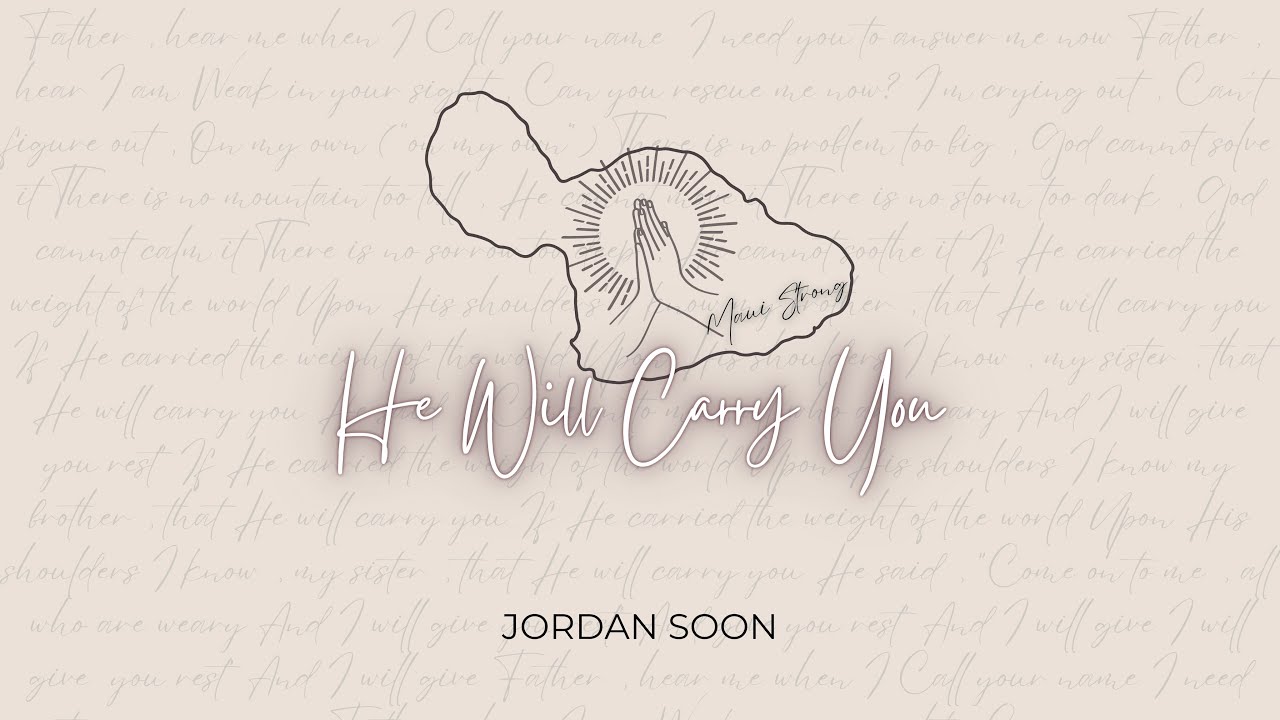 He Will Carry You - Jordan Soon | OFFICIAL LYRIC/HULA VIDEO ft. Maia ...