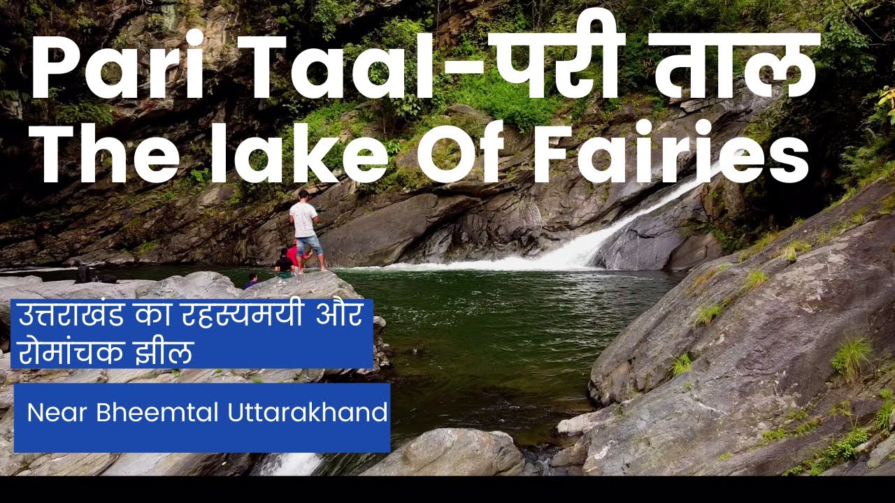 Pari Taal | The Mysterious Lake of Uttarakhand - YouTube