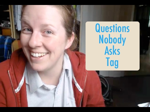 Questions that nobody asks TAG - Just for fun :) - YouTube
