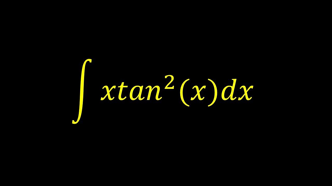 Integral of x*tan^2(x) - Integral example - YouTube