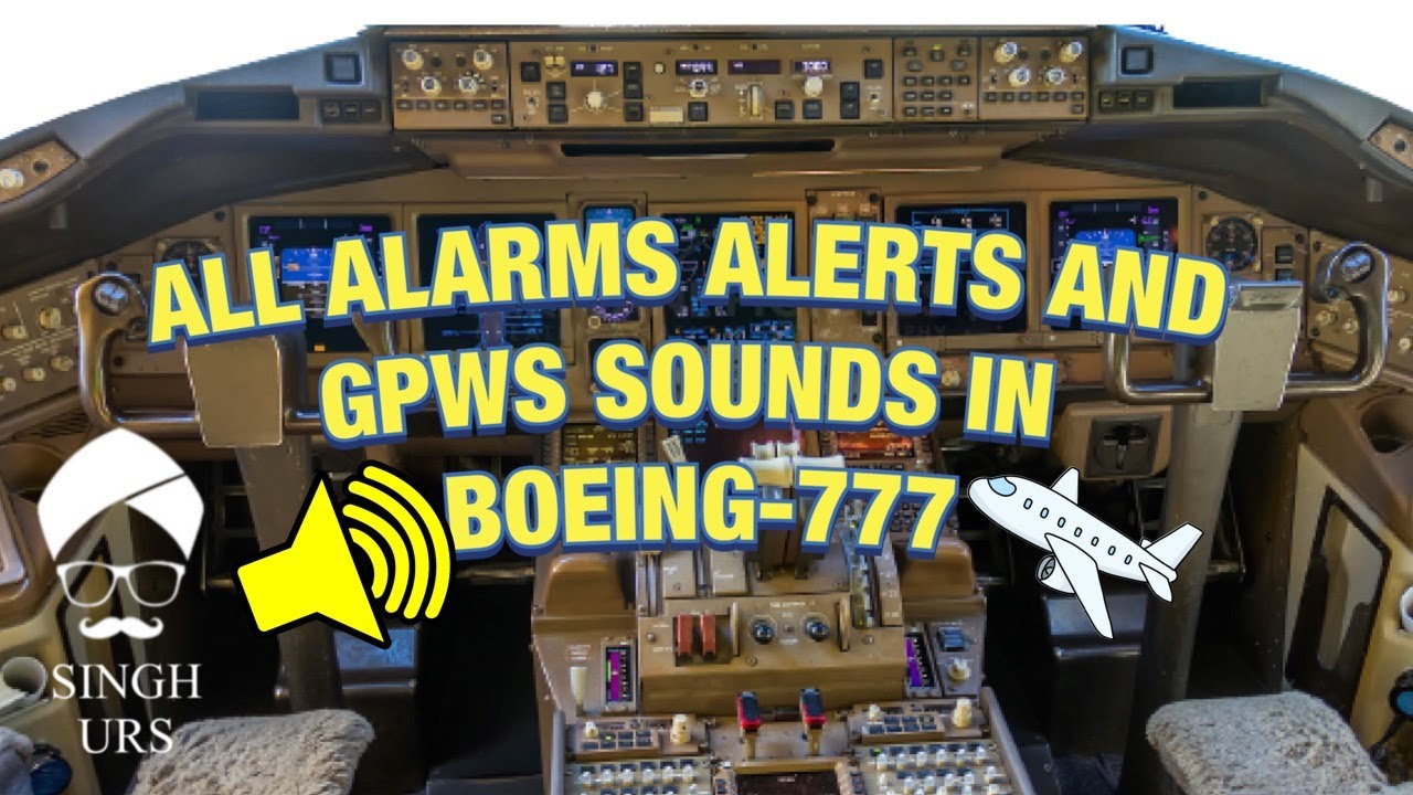 ALL ALARMS, ALERTS AND GPWS SOUNDS IN BOEING 777. - YouTube