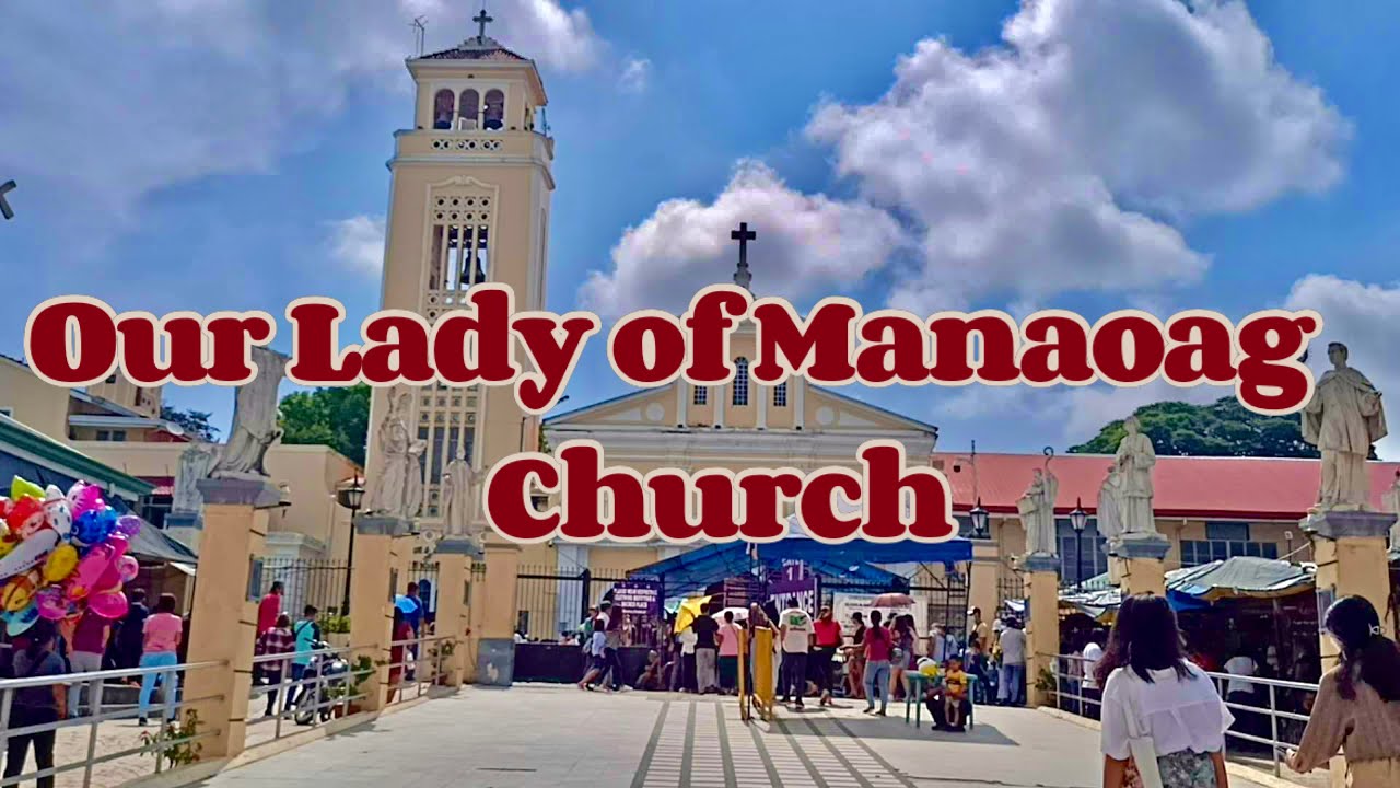 OUR LADY OF MANAOAG CHURCH - YouTube