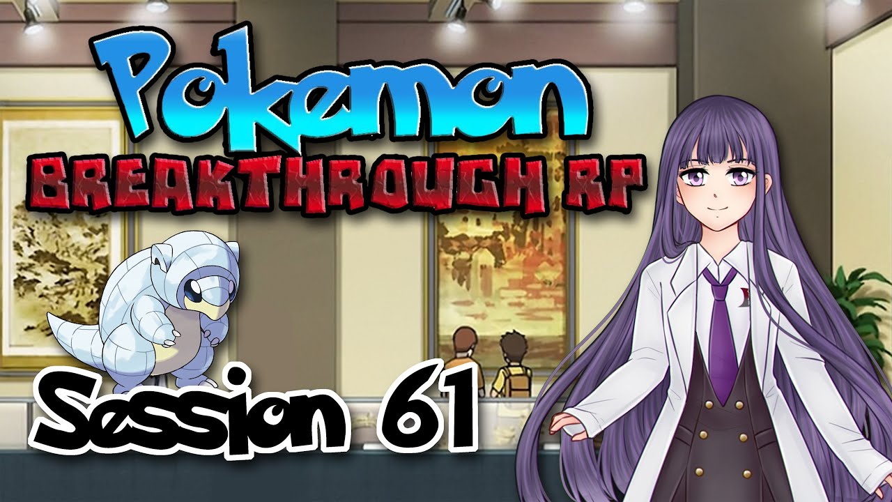 Pokemon Breakthrough RP Session 61 - YouTube
