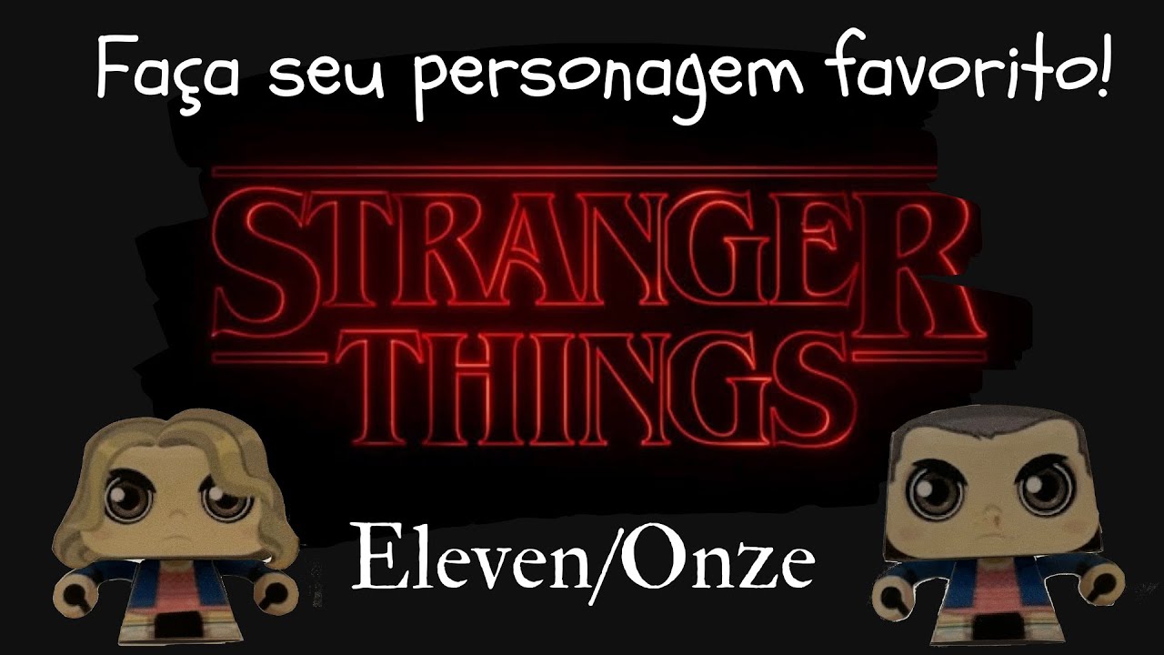 Personagem do STRANGER THINGS ELEVEN - Paper craft - YouTube